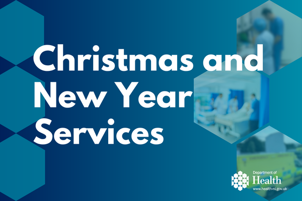 Health and Care Services over Christmas and New Year | Department of Health