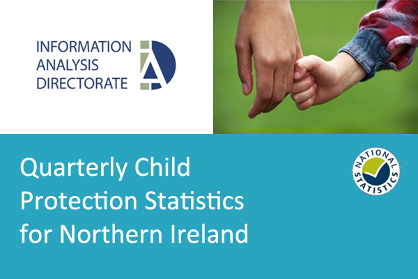 Publication of ‘Quarterly Child Protection Statistics for Northern ...